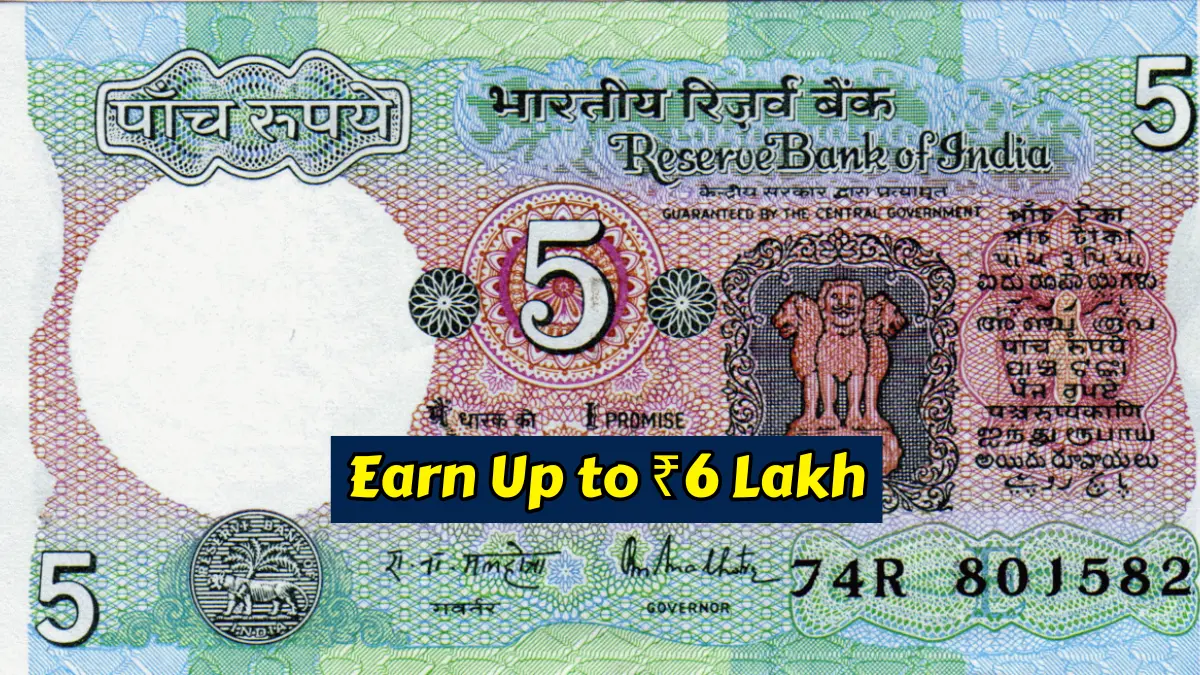 Got an Old 5 Rupee Note? You Might Earn Up to ₹6 Lakh—Here’s How!