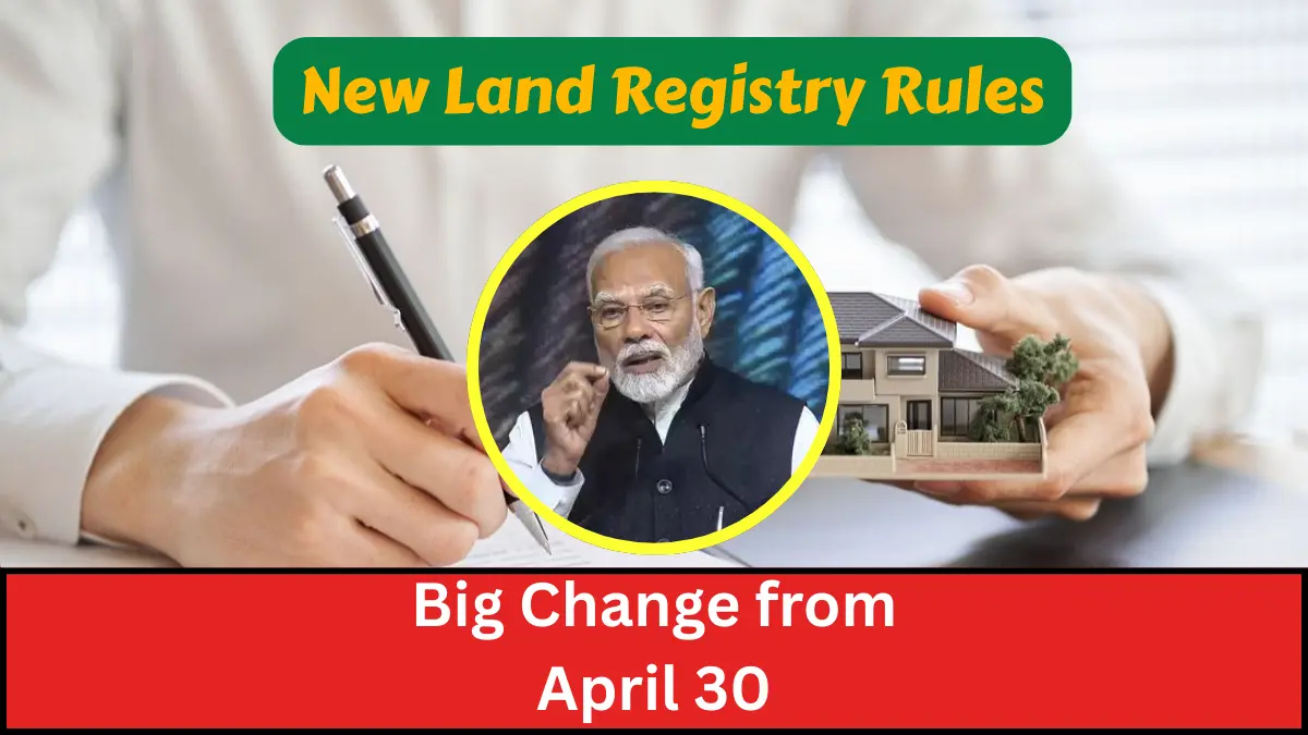 Big Change from April 30, New Land Registry Rules Set to Transform ...