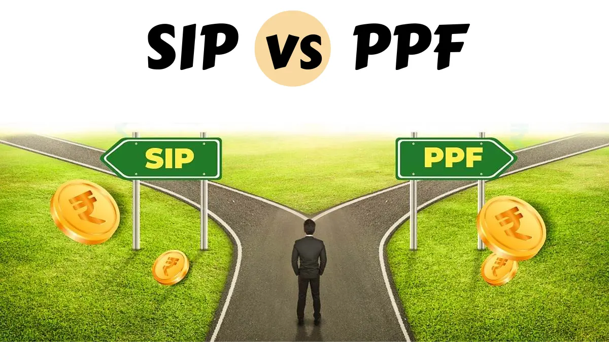 SIP vs PPF – Which Investment Option is Better for Your Financial Goals?